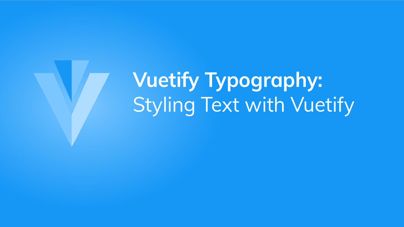 vuetify-typography-how-to-style-text-with-vuetify-coding-beauty