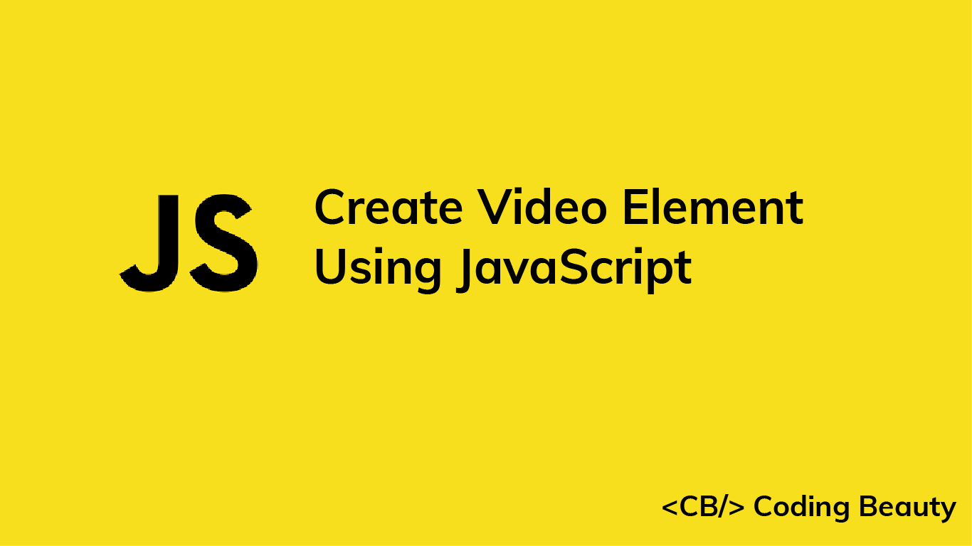 How To Create A Video Element In JavaScript Easy Way 