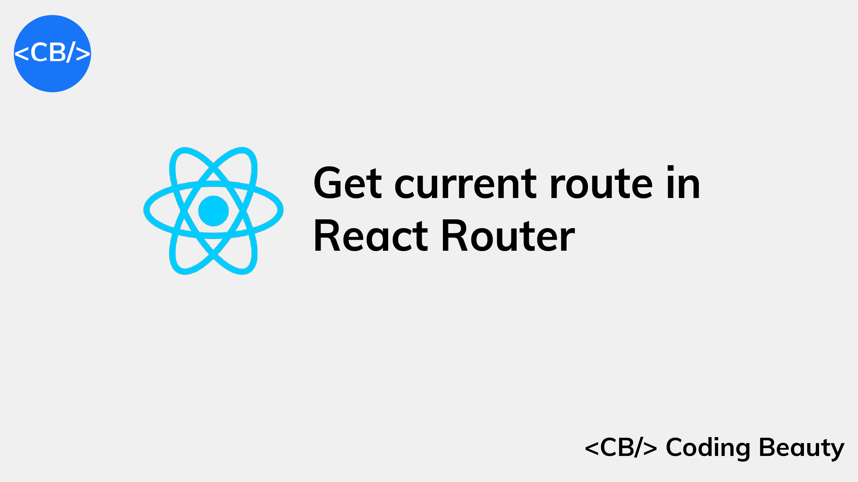 How To Get The Current Route URL In React Router Coding Beauty