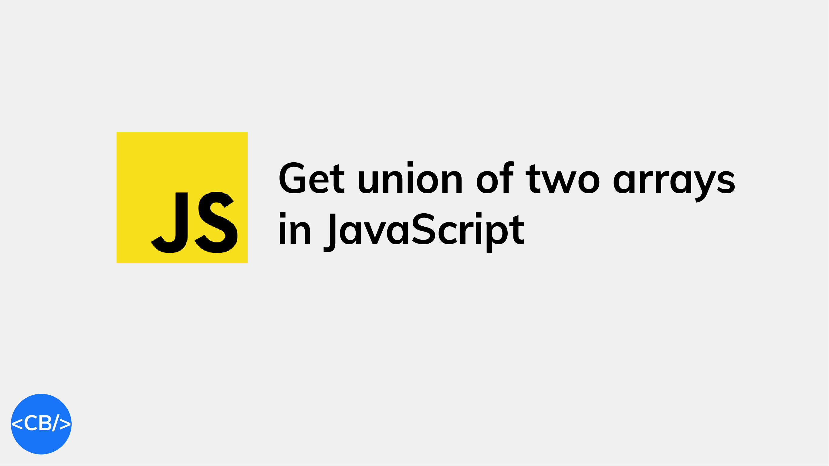 How to Quickly Get the Union of Two Arrays in JavaScript